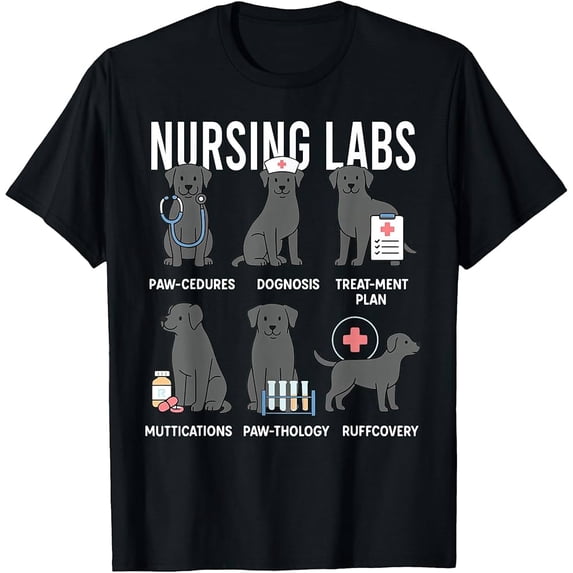 Labrador Retriever RN Nurse Lab Dogs Nursing Pups T-Shirt with Humorous ...