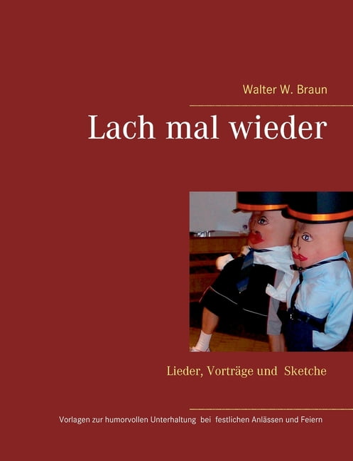 Lach mal wieder: Lieder, Vorträge, Sketche, Vorlagen zur Unterhaltung ...