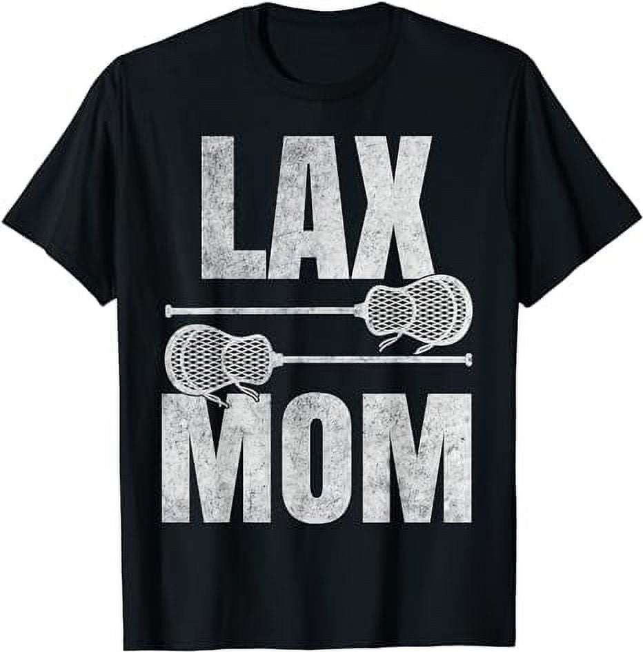 Lacrosse Sports Lax Mom Funny Lacrosse Player T-Shirt - Walmart.com