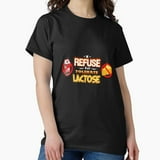 Lactose Intolerant I Refuse To Tolerate Lactose Funny H3986 T-Shirt ...