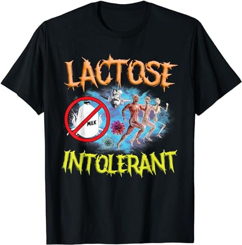 Lactose Intolerant Ironic Sarcastic Funny Humor Cringe Meme T-Shirt ...