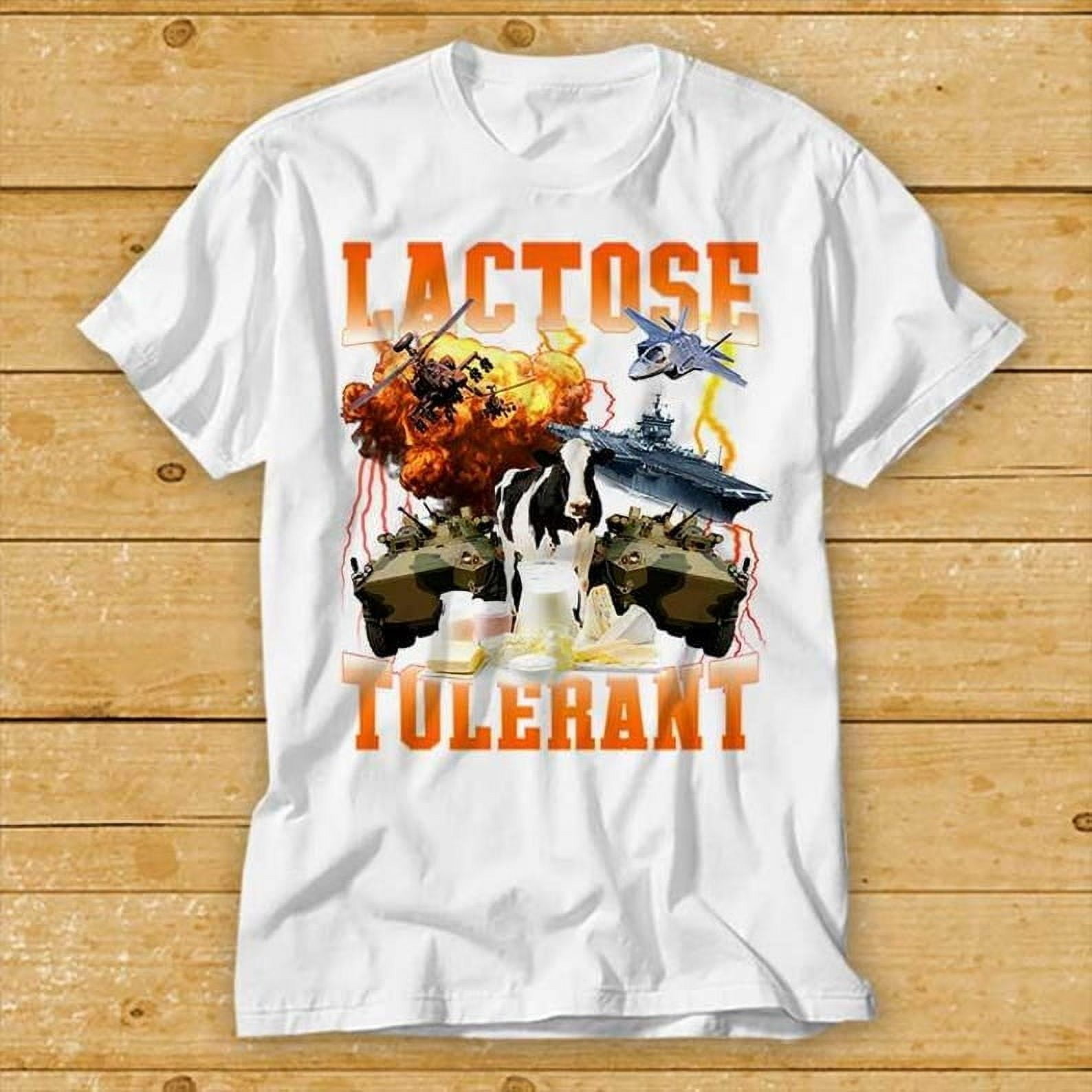 Lactose Tolerant Funny Meme Milk Cheese Diet Gym Workout Gift T Shirt ...