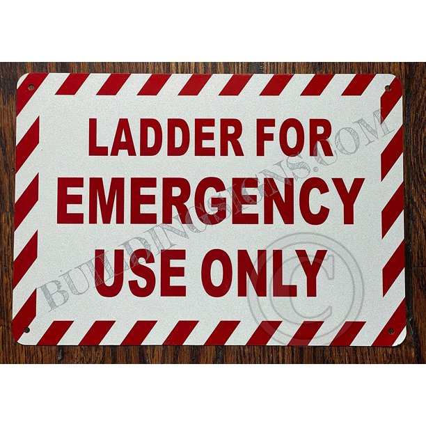 Ladder for Emergency USE ONLY Sign (White, Reflective, Aluminium 7X10 ...