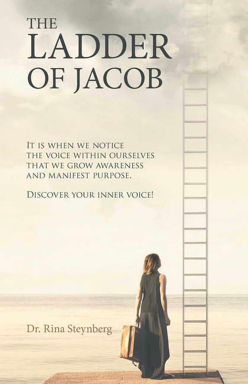 The Ladder of Jacob: It Is When We Notice the Voice Within Ourselves ...