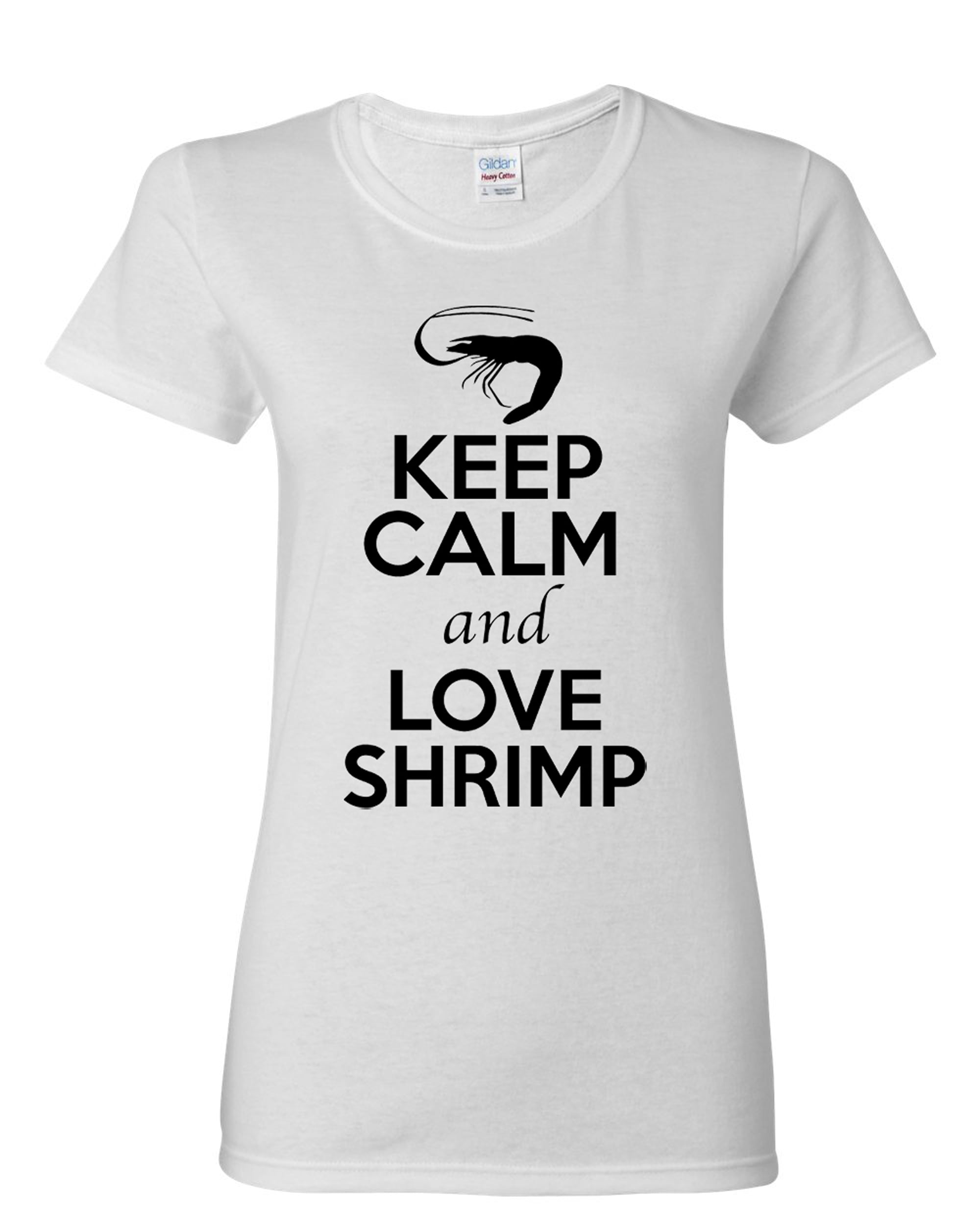 Ladies Keep Calm And Love Shrimp Prawn Animal Lover T-Shirt Tee ...