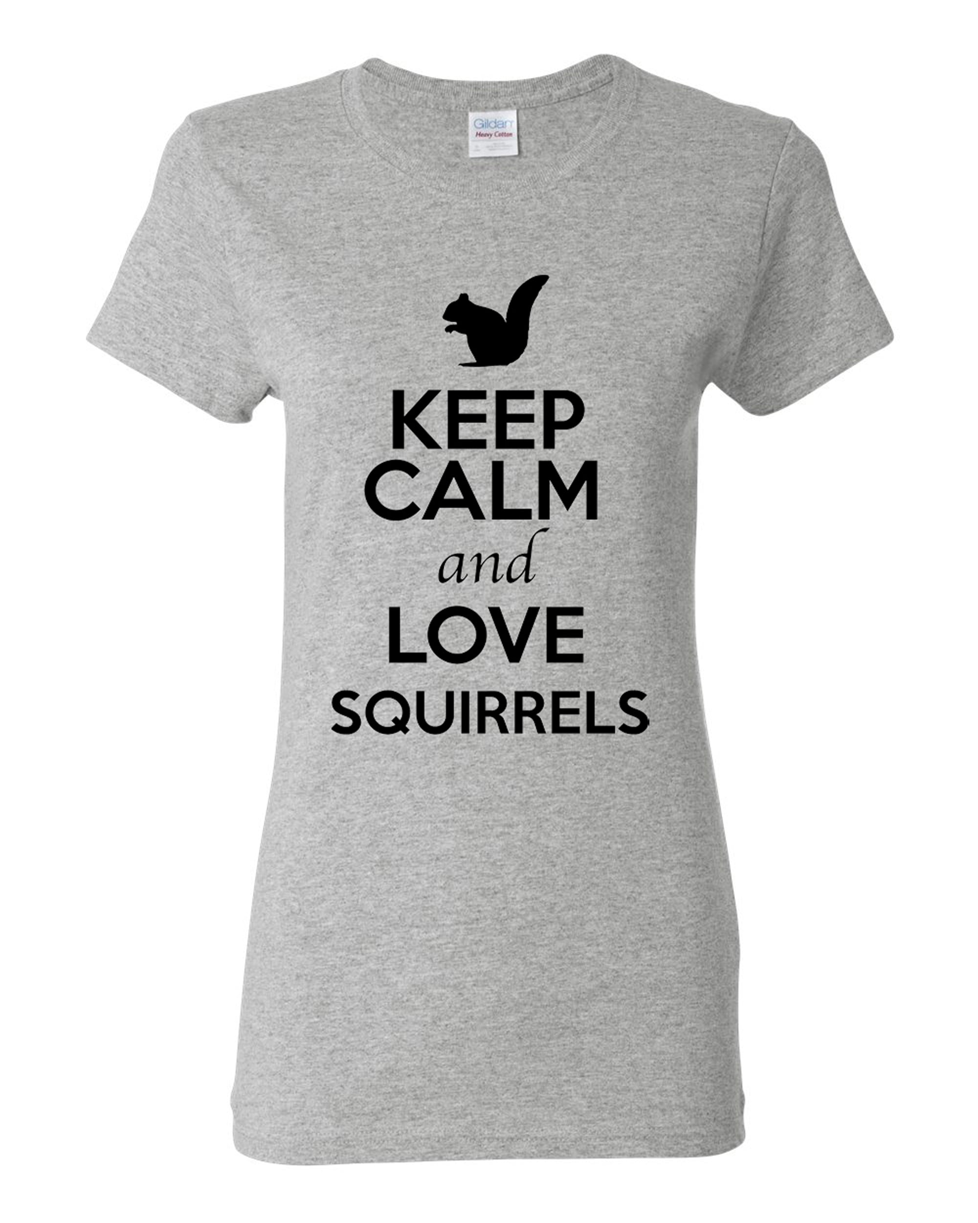 Ladies Keep Calm And Love Squirrels Nuts Animal Lover T-Shirt Tee ...