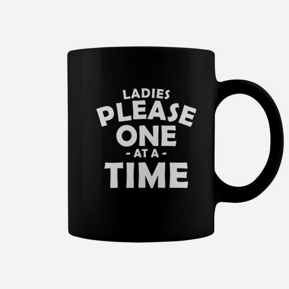 Ladies Please One At A Time Coffee Mug - Walmart.com