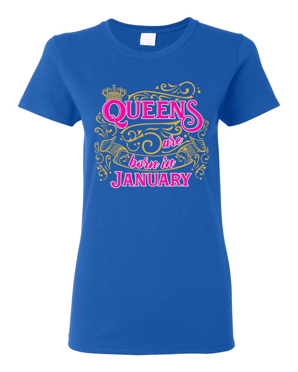 Ladies Queens Are Born In January Crown Funny DT T-Shirt Tee - Walmart.com