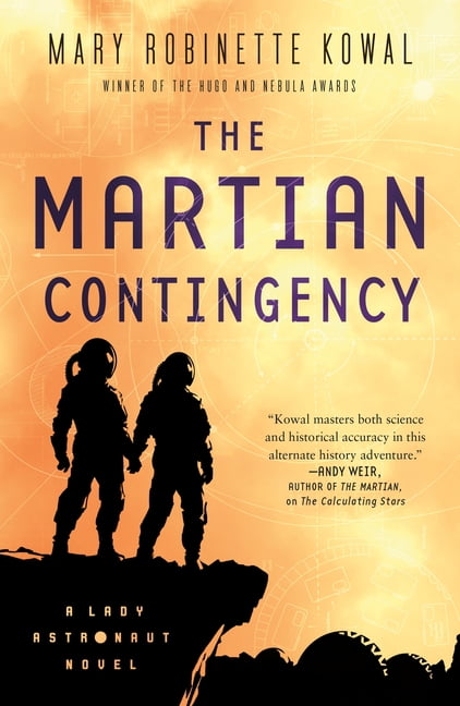 Lady Astronaut The Martian Contingency: A Lady Astronaut Novel, Book 4 ...