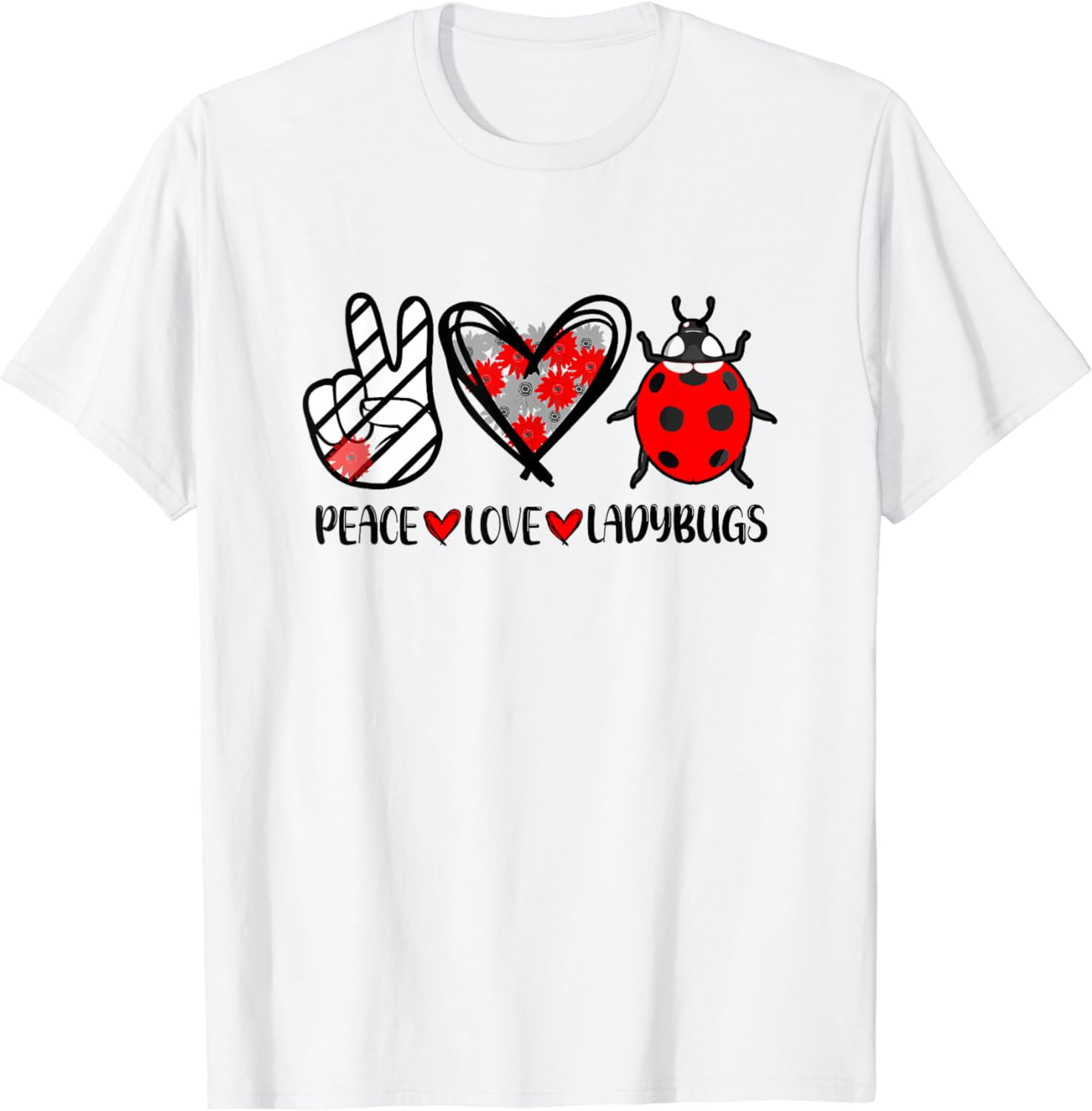 Lady Bugs Lover T-Shirt，Peace Love Ladybugs Good Luck Nature Lover ...