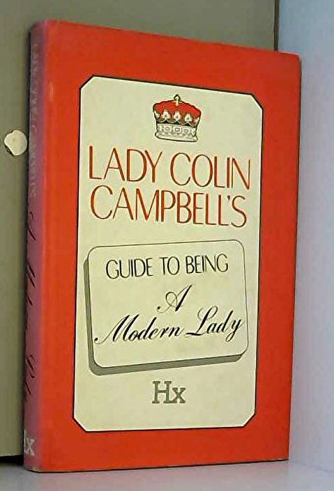 Pre-Owned Lady Colin Campbell's Guide to Being a Modern Lady Hardcover ...