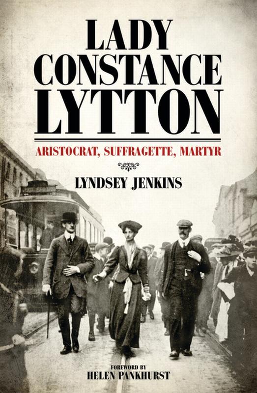 Lady Constance Lytton : Aristocrat, Suffragette, Martyr (Hardcover ...