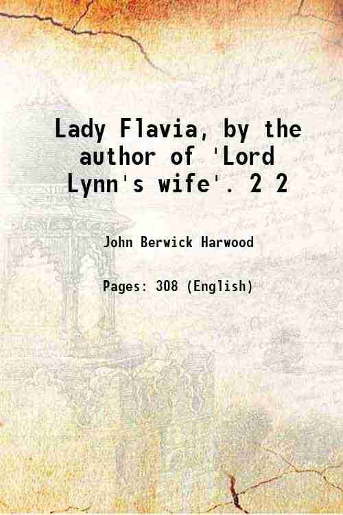 Lady Flavia, by the author of 'Lord Lynn's wife'. Volume 2 1865 - Walmart.com