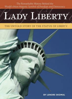 Pre-Owned Lady Liberty: The Untold Story of The Statue of Liberty ...
