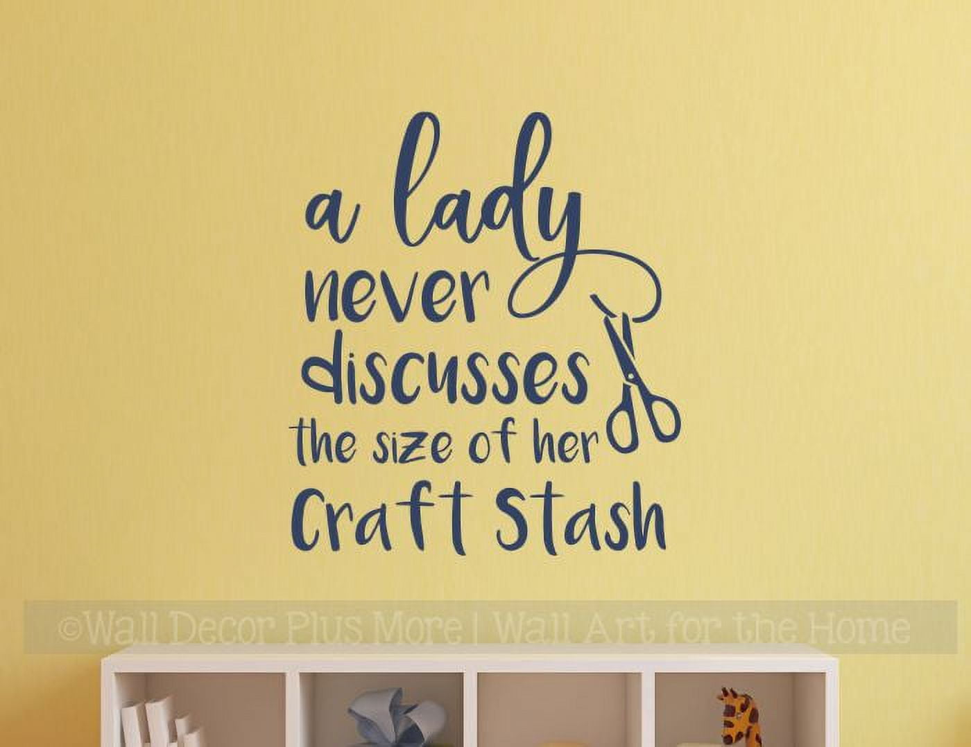 Lady Never Discusses Size of Craft Stash Wall Art Quote Vinyl Decal ...