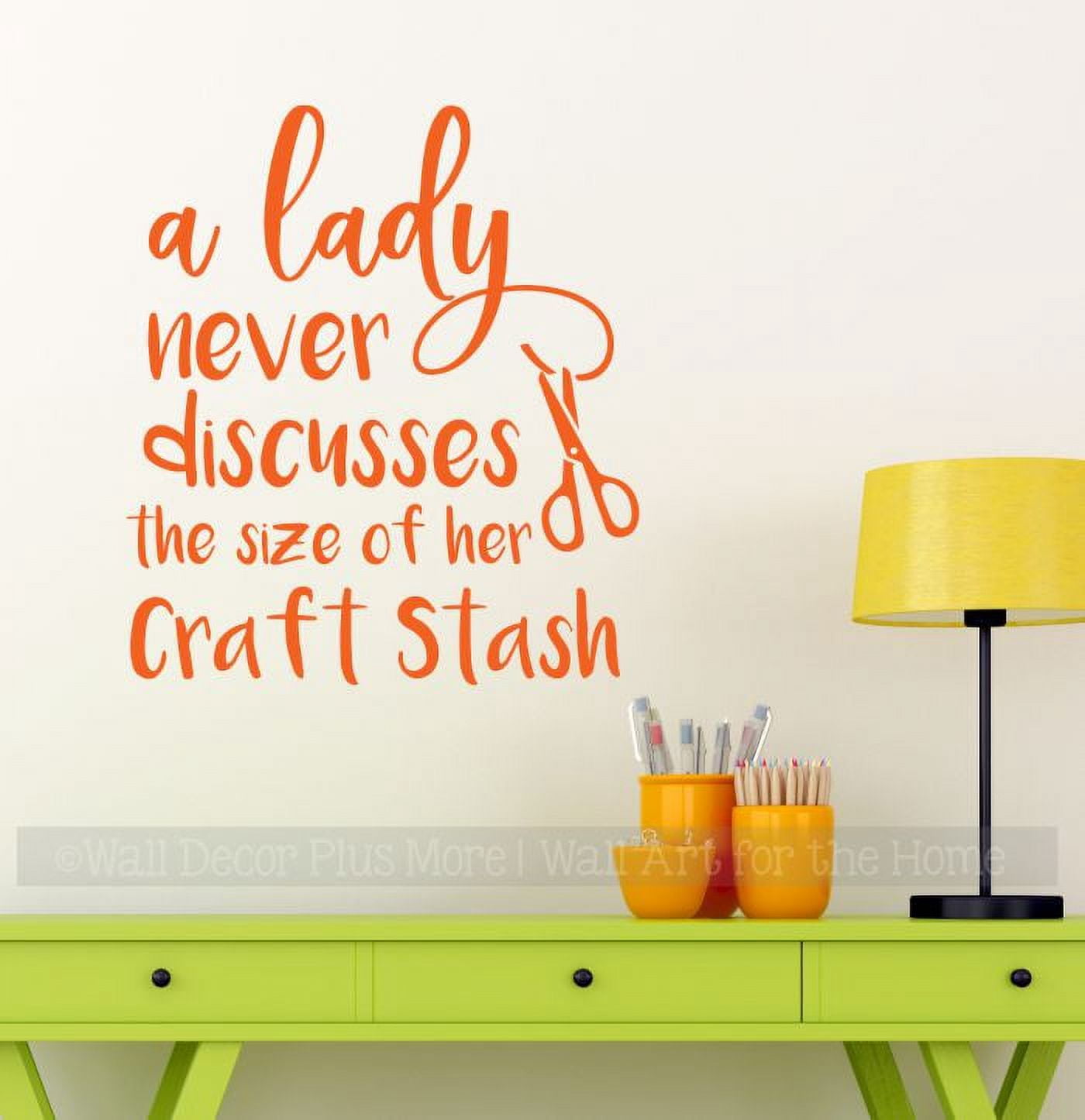 Lady Never Discusses Size of Craft Stash Wall Art Quote Vinyl Decal ...