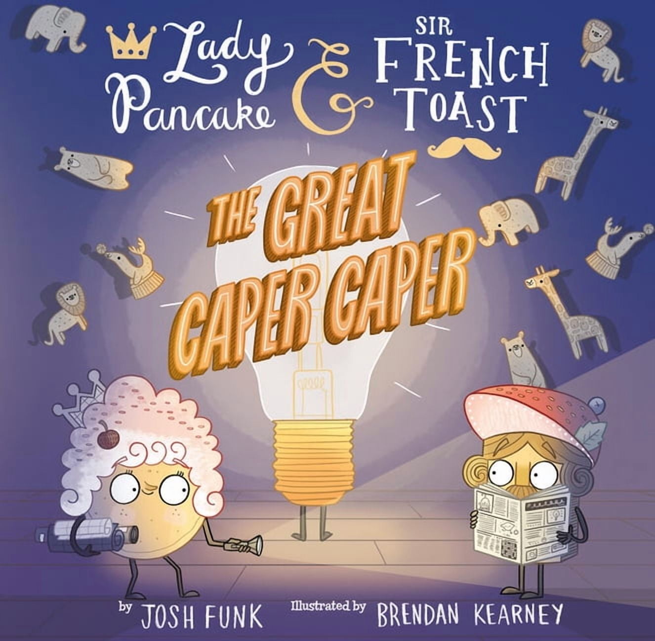 Lady Pancake & Sir French Toast The Great Caper Caper, Book 5 ...