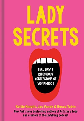 Pre-Owned Lady Secrets: Real, Raw, and Ridiculous Confessions of ...