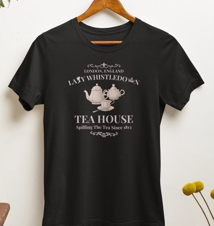Lady Whistledown Tea House Shirt,Spill The Tea, Bridgerton Tv Show ...