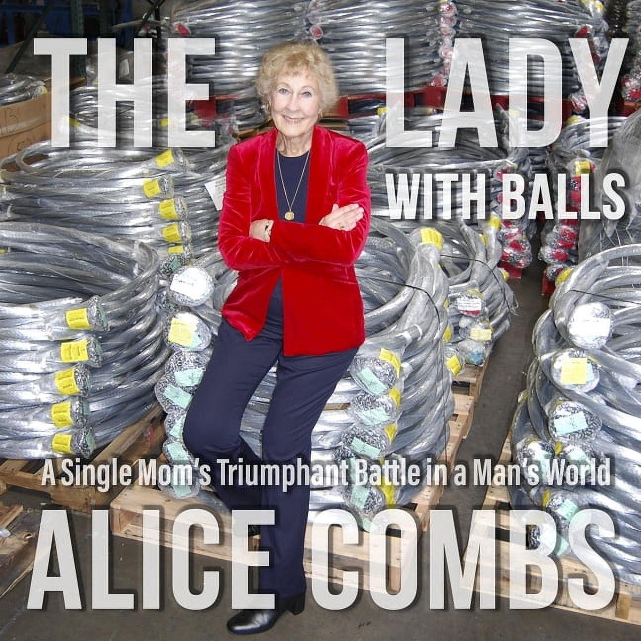 Lady With Balls : A Single Mom?s Triumphant Battle in a Man?s World: Library Edition - Walmart.com