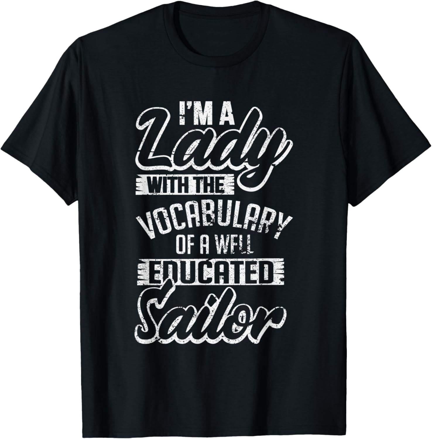 Lady With The Vocabulary Of A Well Educated Sailor T-Shirt-M - Walmart.com