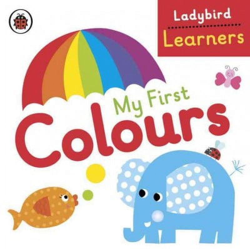Ladybird Learners: My First Colours: Ladybird Learners (Board book ...