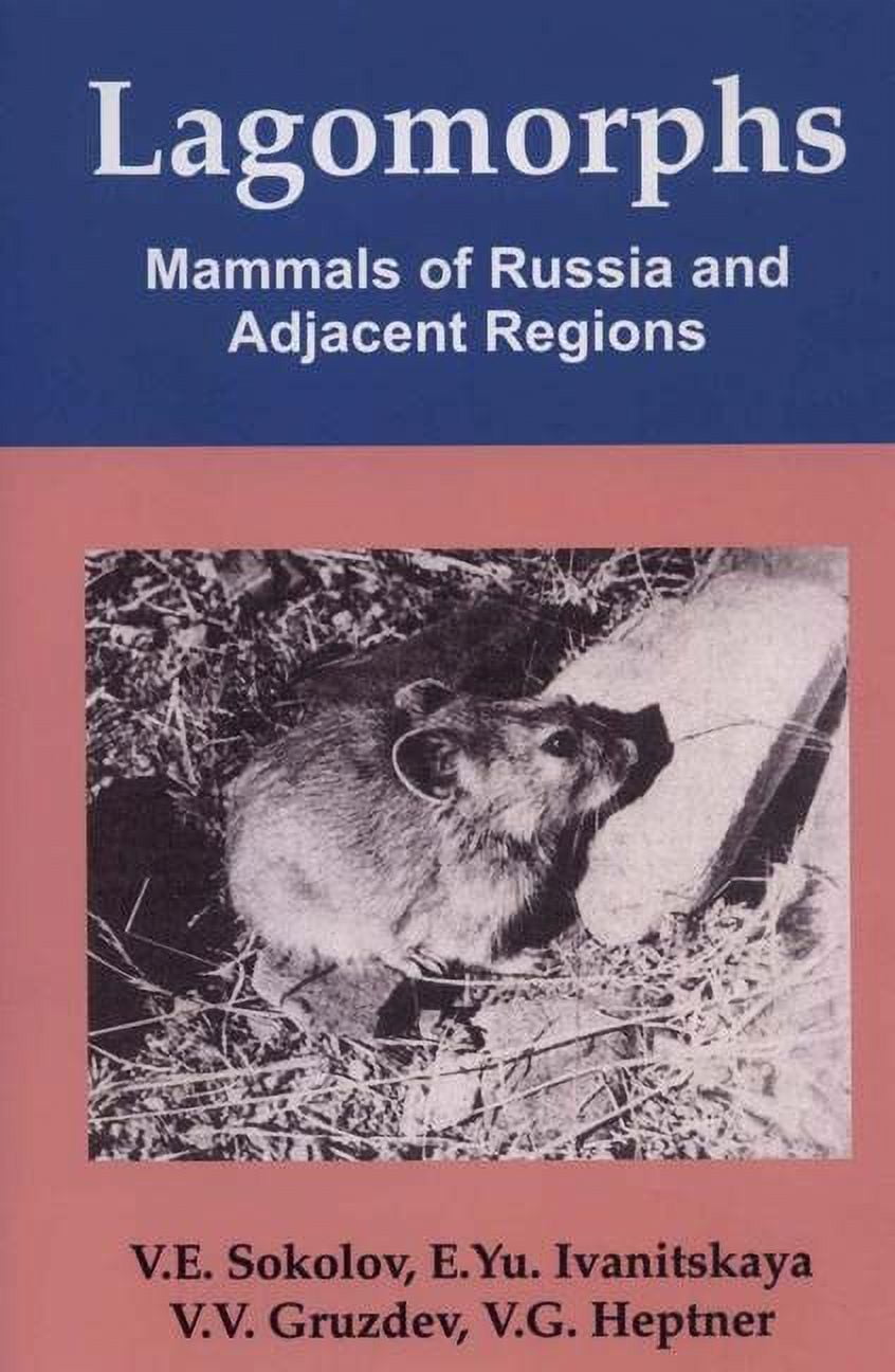 Pre-Owned Lagomorphs: Mammals of Russia and Adjacent Regions Hardcover ...