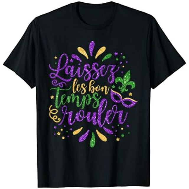 Laissez Les Bon Temps Rouler Mardi Gras 2024 New Orleans T-Shirt ...