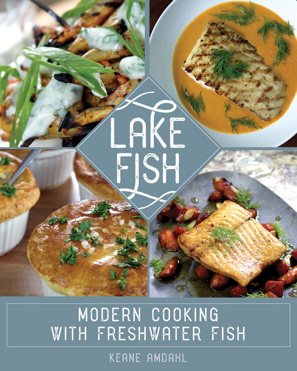 Lake Fish: Modern Cooking with Freshwater Fish (Paperback) - Walmart.com