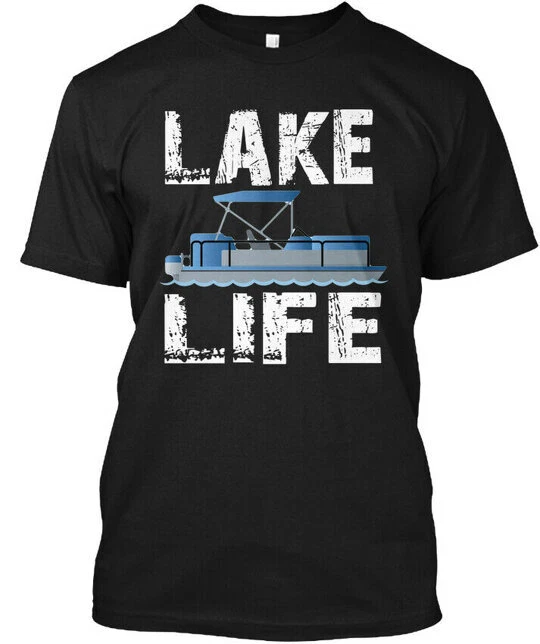 Lake Life Pontooning Pontoon Boat - T-Shirt Made in the USA Size S to ...