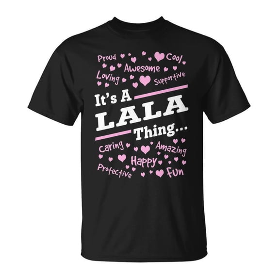 Lala Grandma Its A Lala Thing TShirt - Walmart.com