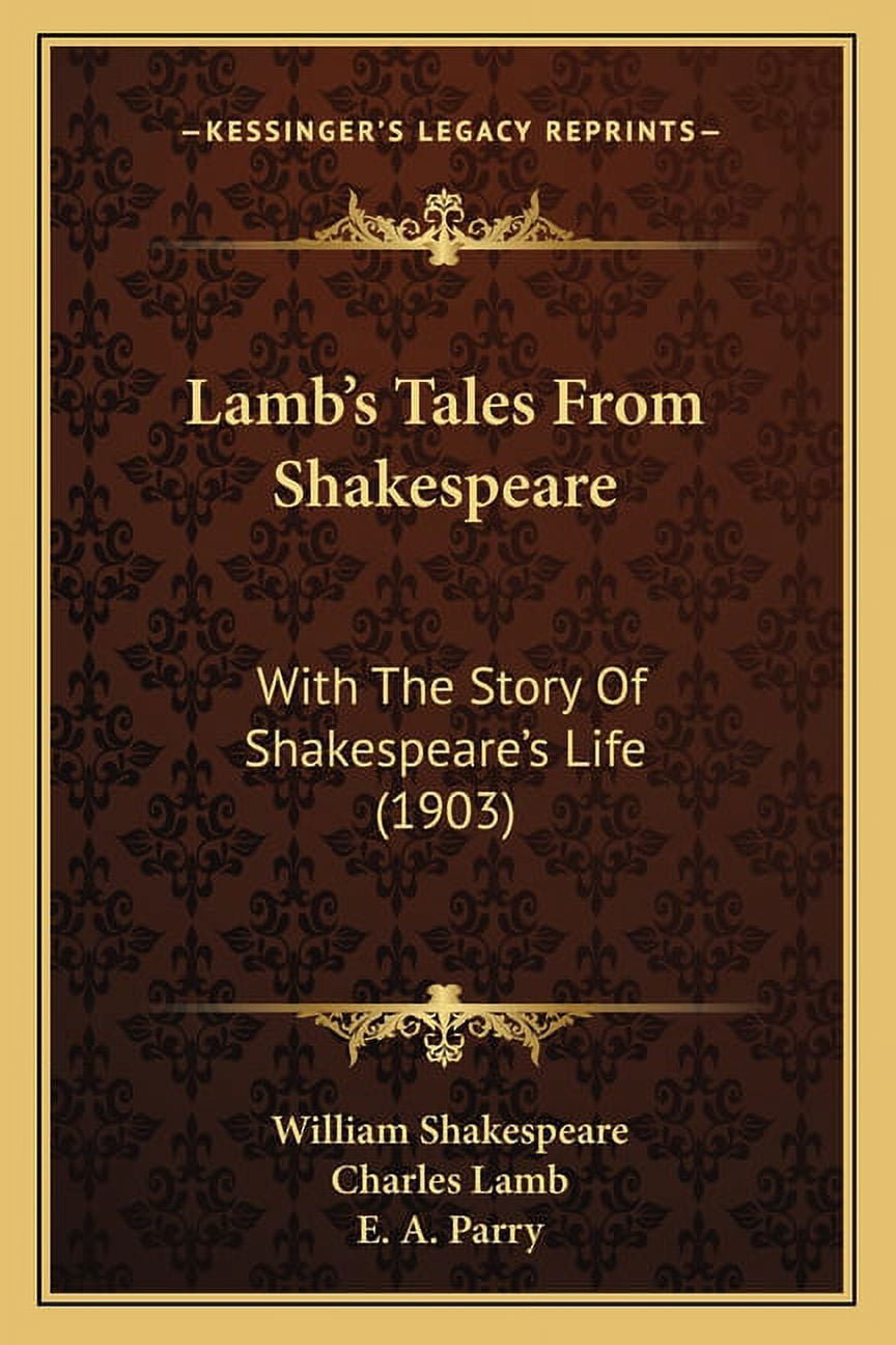 Lamb's Tales From Shakespeare: With The Story Of Shakespeare's Life ...