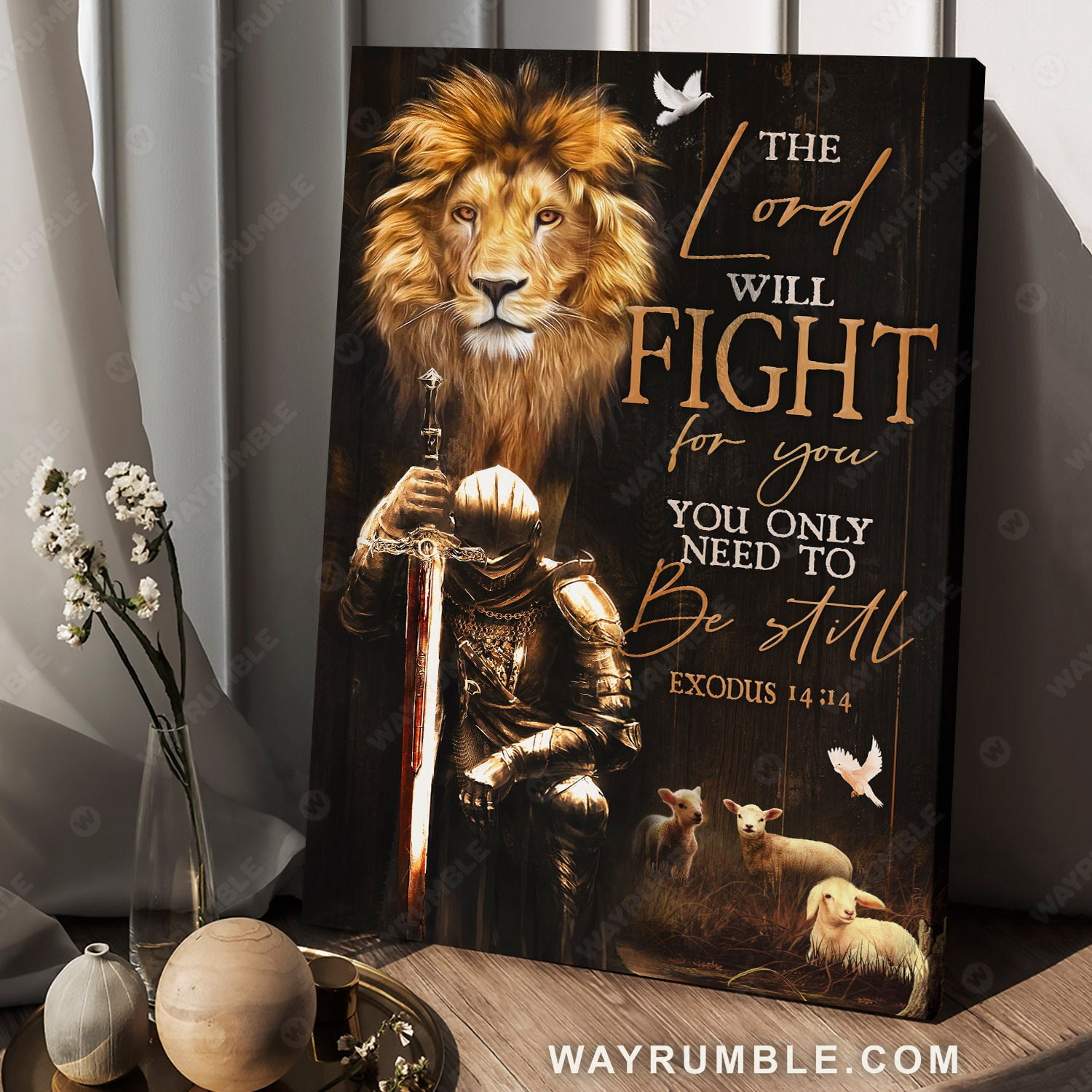 Lambs of God, Lion of Judah, Knight of God, The lord will fight for you ...