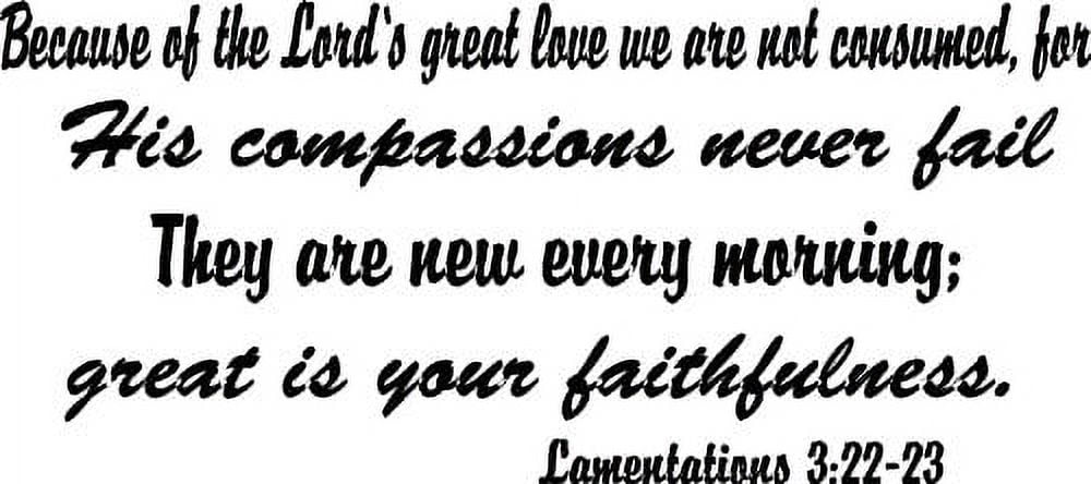 Lamentations 3:22-23, Vinyl Wall Art, Because of the Lord's Great Love ...