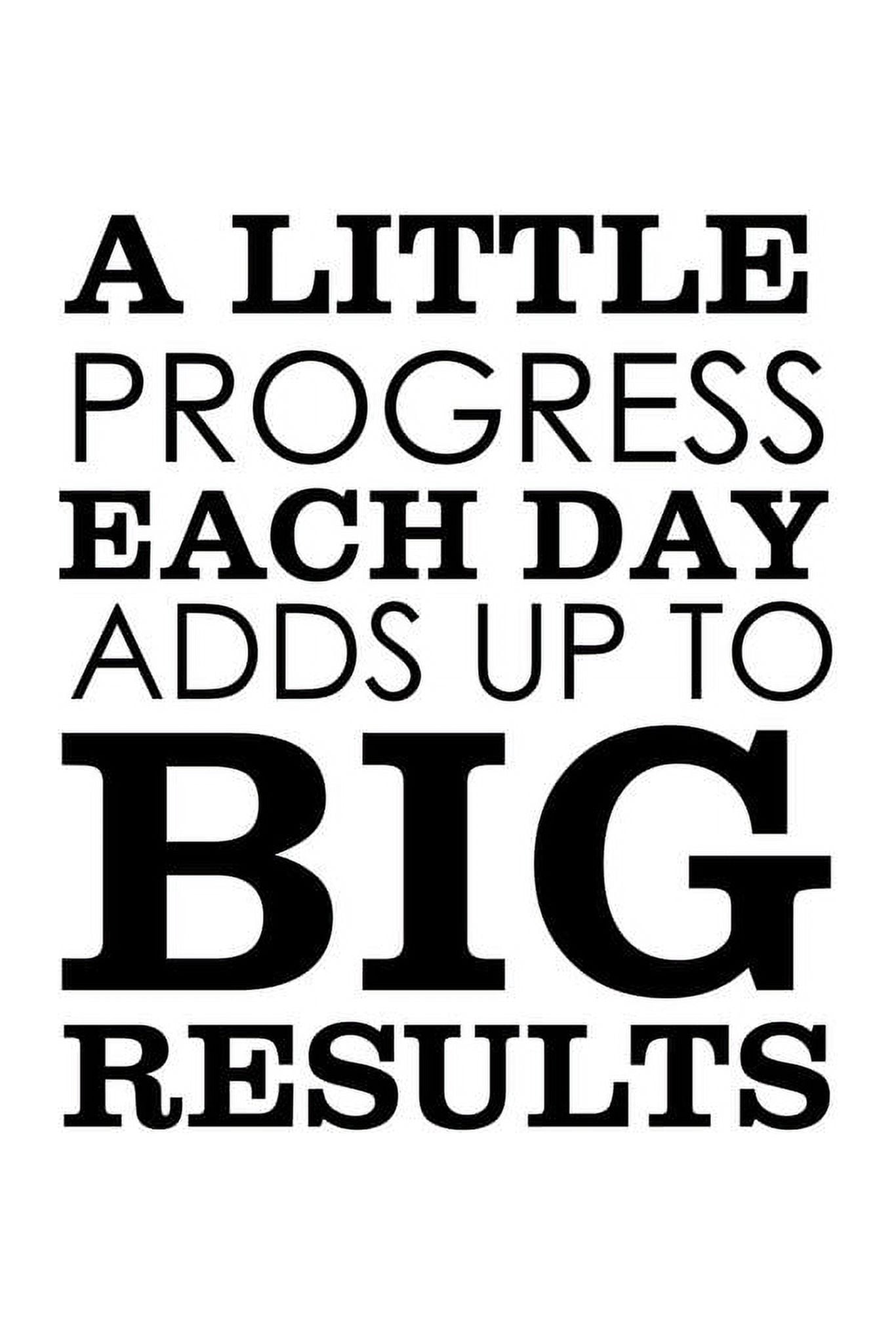 Laminated A Little Progress Each Day Adds Up To Big Results Inspirational Motivational Poster ...