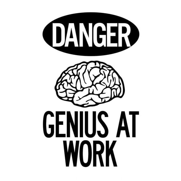 Genius At Work Sign