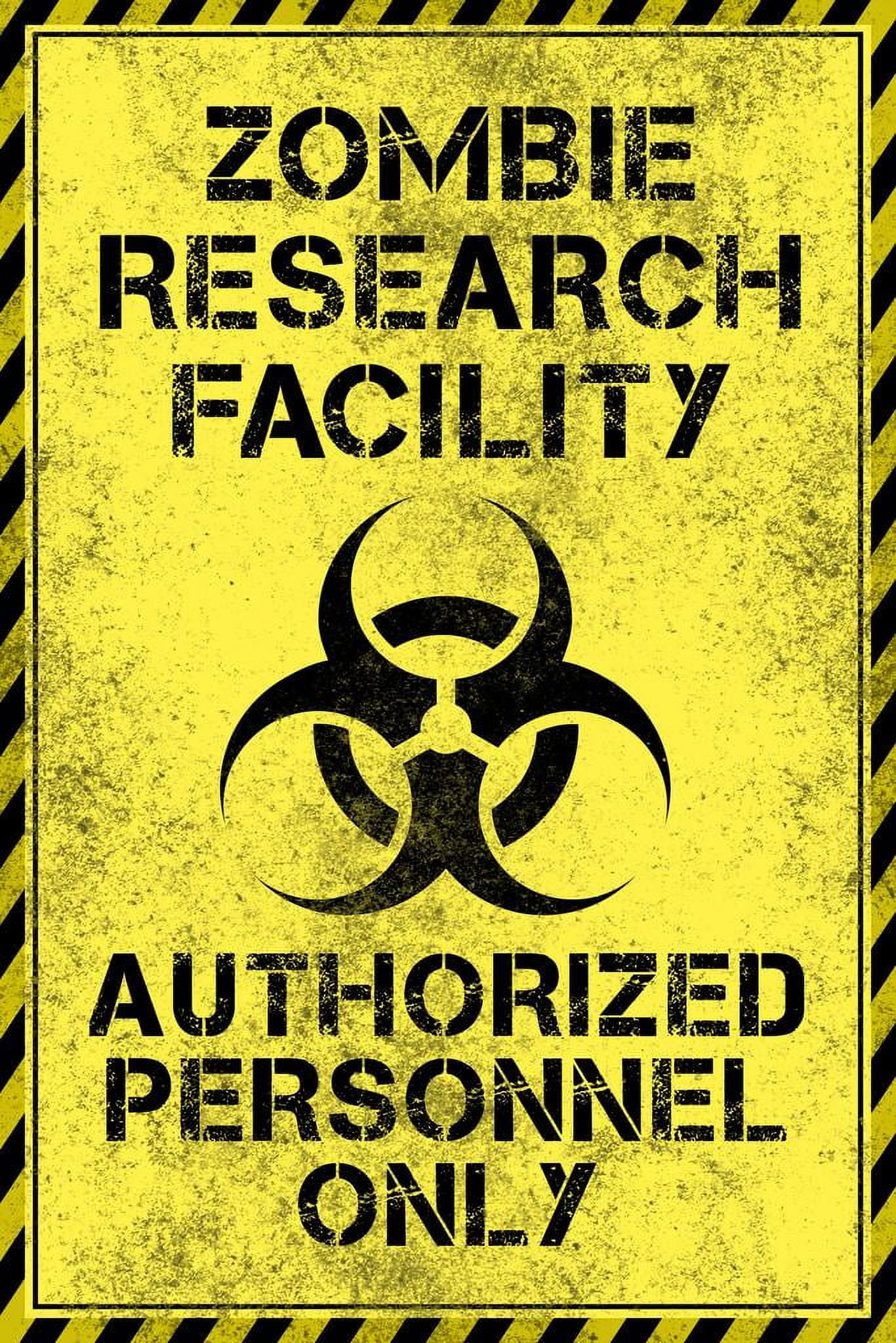 Laminated Zombie Research Facility Authorized Personnel Only Warning ...
