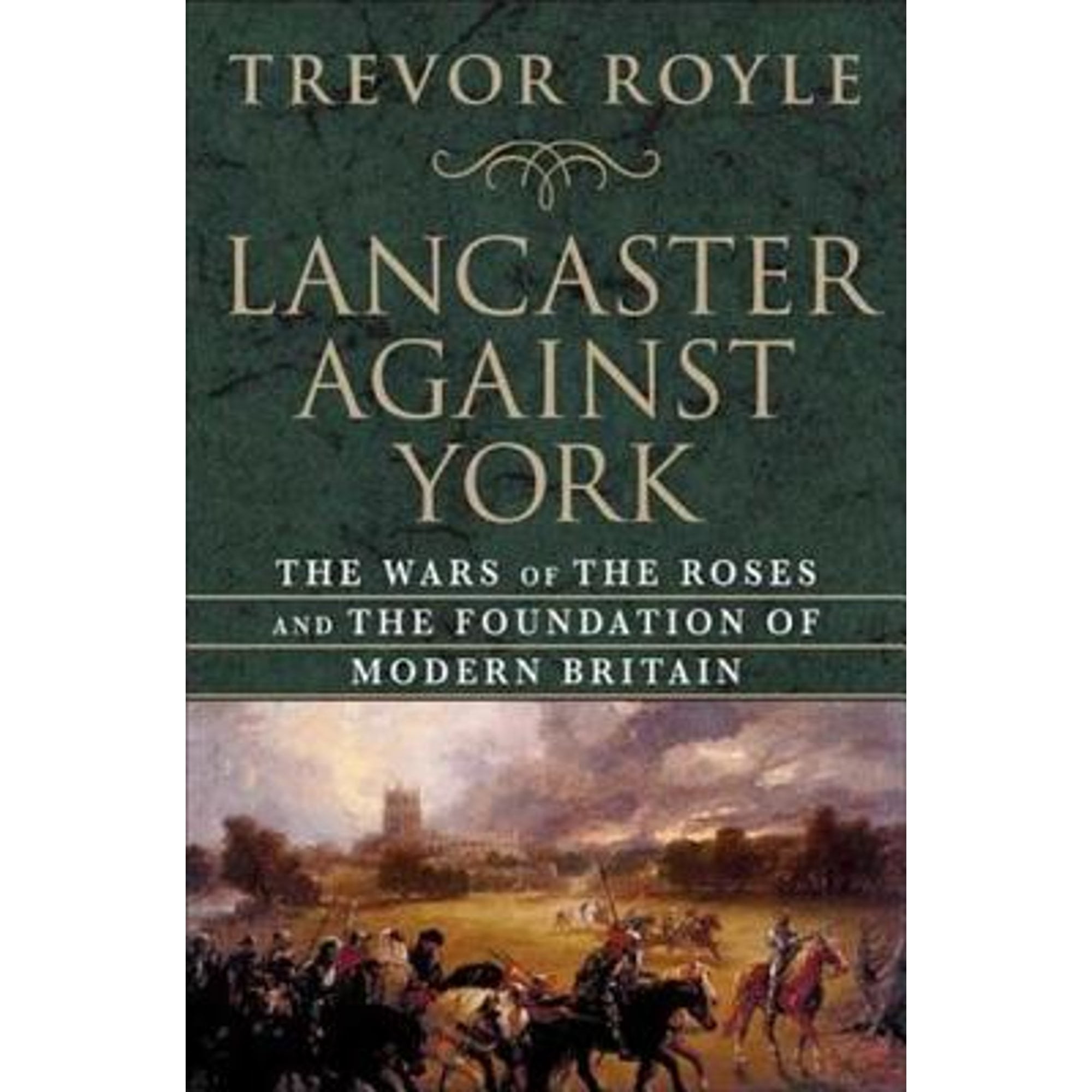 Pre-Owned Lancaster Against York: The Wars of the Roses and Foundation ...