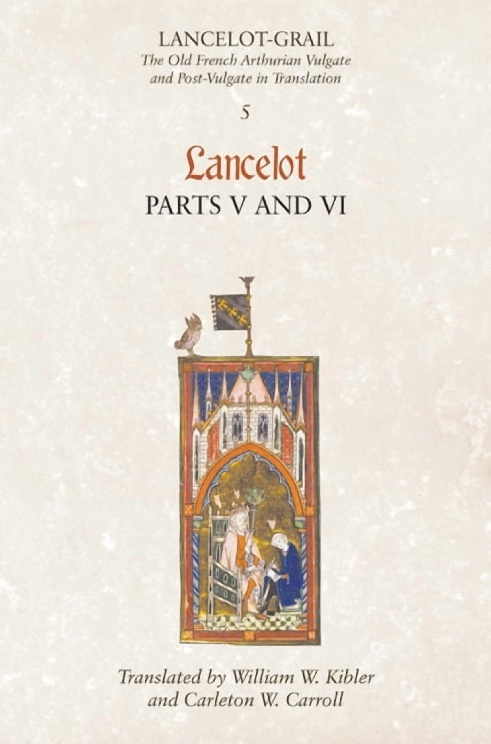 Lancelot-Grail: The Old French Arthurian Lancelot, Part 5/Lancelog ...