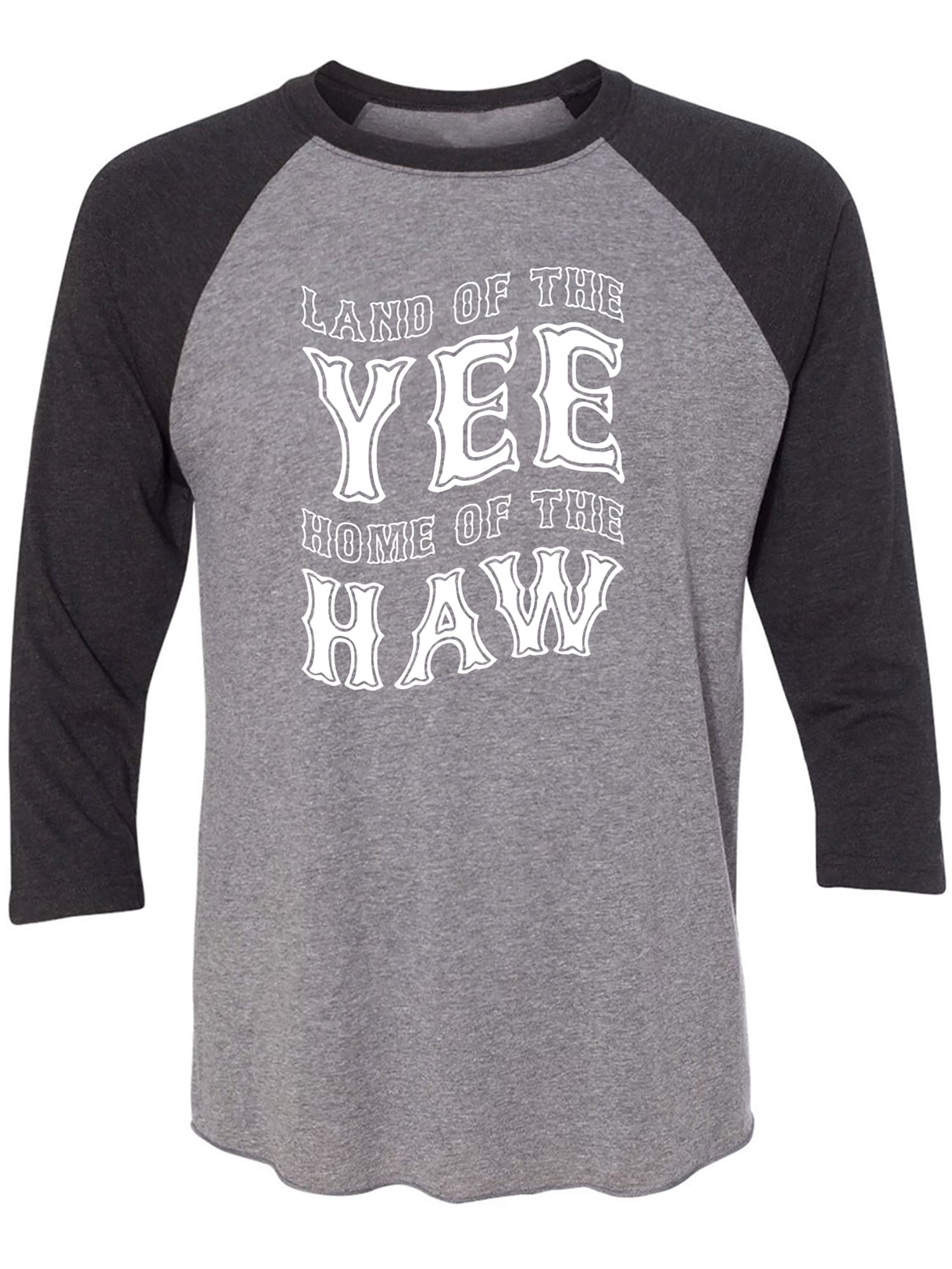 Land Of The Yee Home Of The Haw Unisex 3/4 Sleeve Baseball Raglan Tee ...