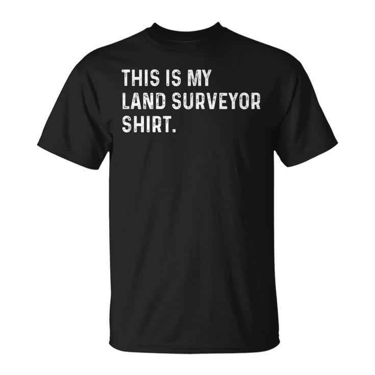 This Is My Land Surveyor T-Shirt – Property Plot Measure Graphic Tee ...