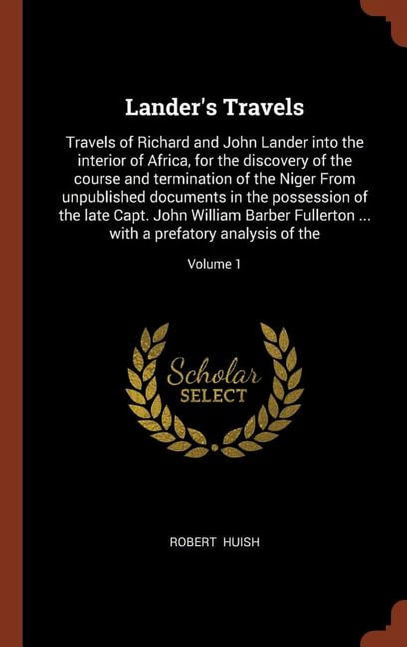 Lander's Travels: Travels of Richard and John Lander into the interior ...