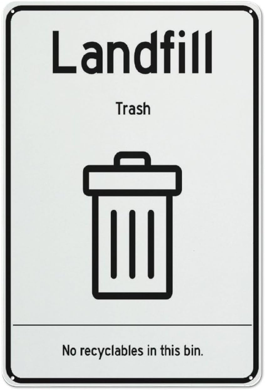 Landfill Trash No Recyclables In This Bin Sign 8 X 12 Inches Rust Free ...