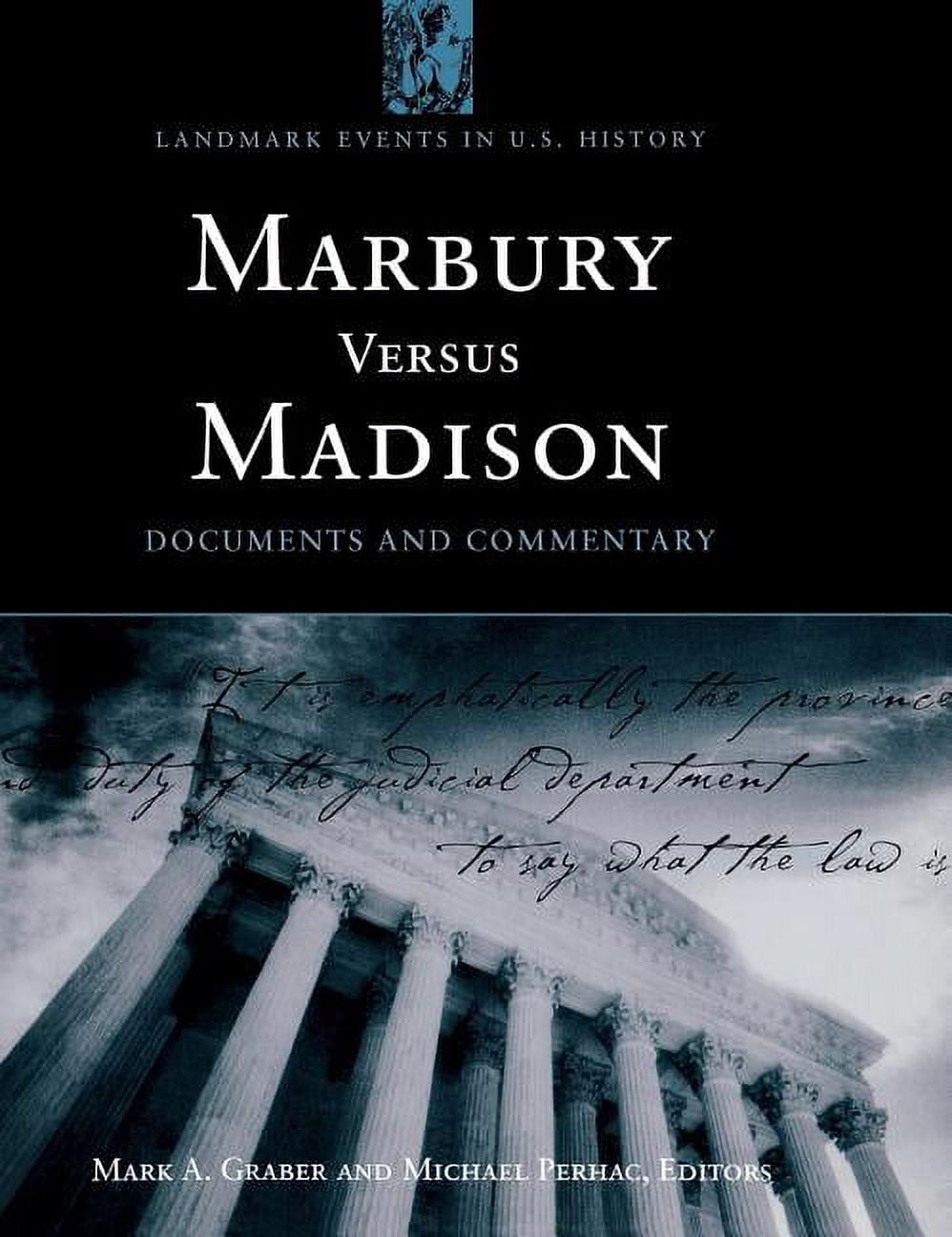 Landmark Events in U.S. History: Marbury versus Madison: Documents and ...