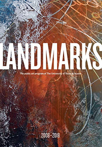 Pre-Owned Landmarks: 20082018: The Public Art Program of the University ...