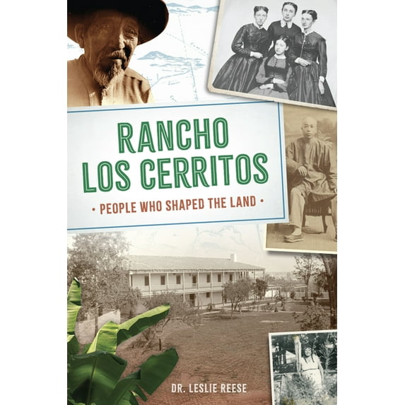 Landmarks Rancho Los Cerritos: People Who Shaped the Land, (Hardcover ...