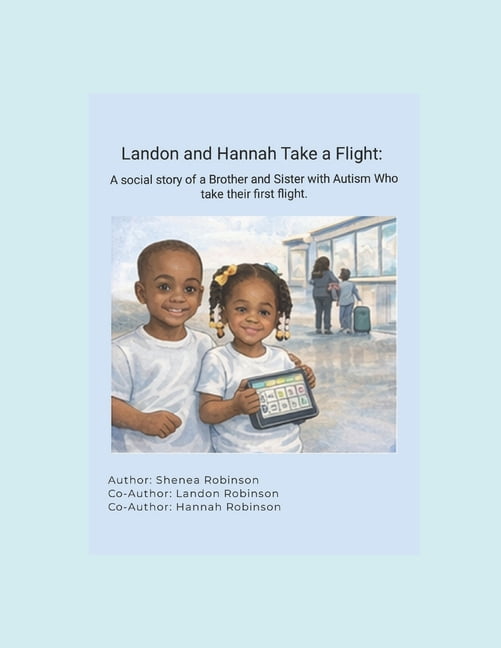 Landon and Hannah Take a Flight: A Social Story of a Brother and Sister ...