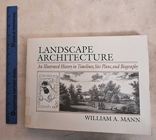 Pre-Owned Landscape Architecture : An Illustrated History in Timelines ...