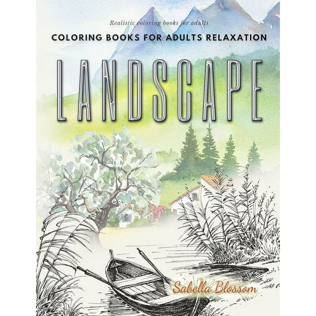 Landscape coloring books for adults relaxation. Realistic coloring ...