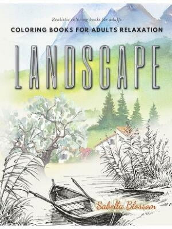 Landscape coloring books for adults relaxation. Realistic coloring ...